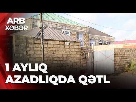 ARB XƏBƏR - Evdən iki meyit tapıldı - Həbsdən çıxan şəxs qətl törətdi