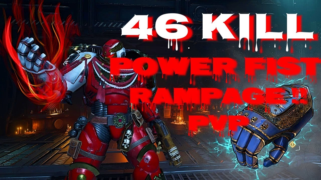 SPACE MARINE 2 - 46 KILL POWER FIST RAMPAGE!! MAX LEVEL ASSAULT PVP ...