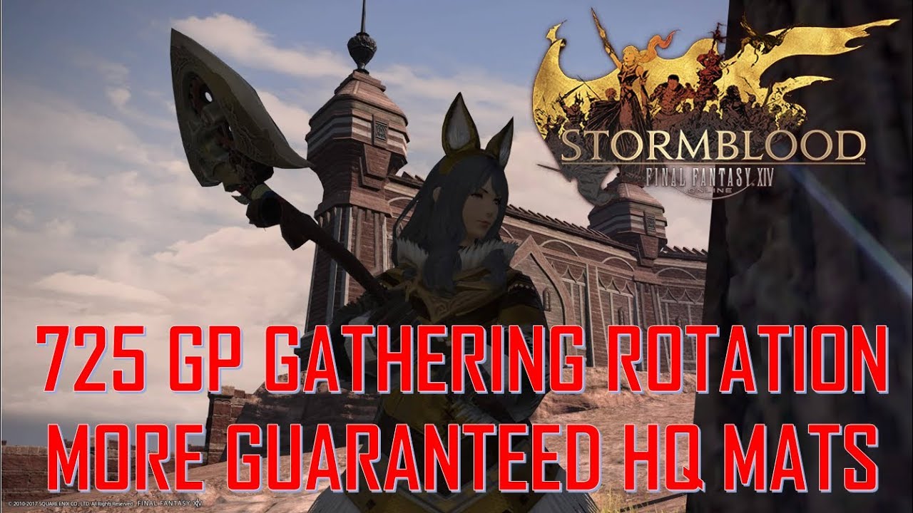 Final Fantasy XIV - 725 GP Gathering Rotation - More guaranteed HQ mats ...