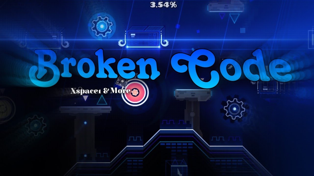 GLITCH! | "Broken Code" By Xspace1, Xenvill & More || Geometry Dash 2. ...