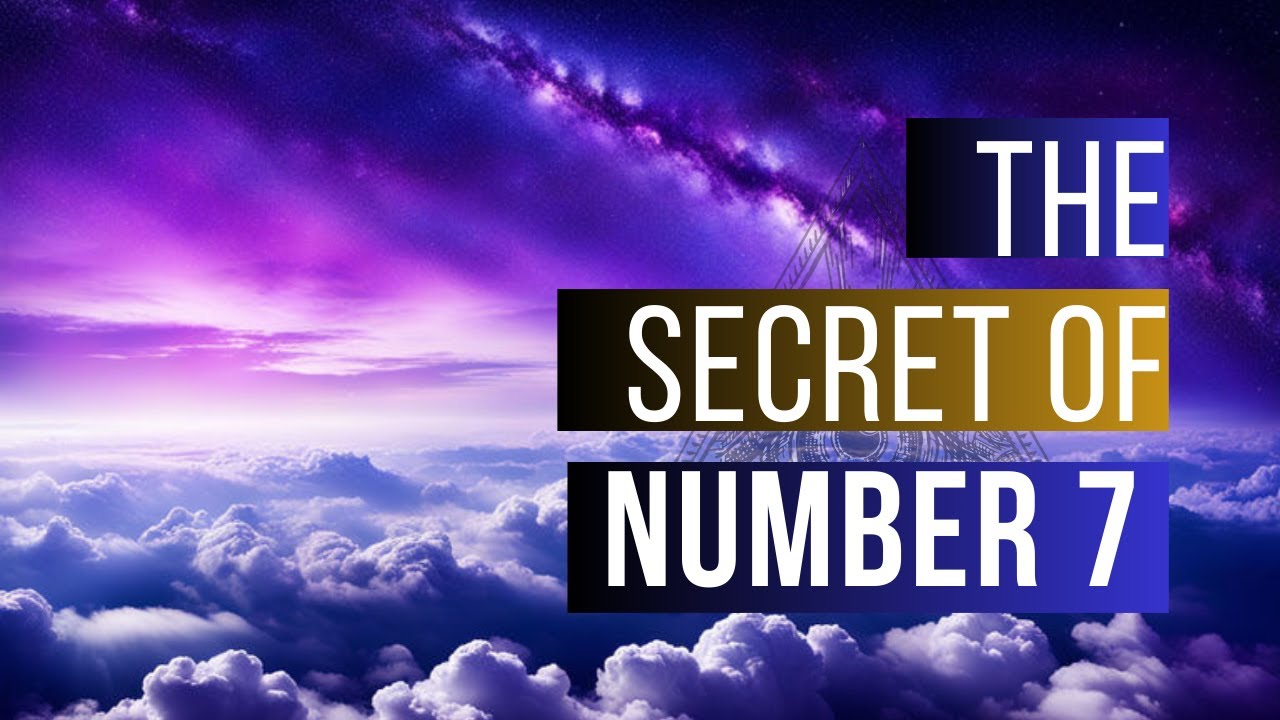 Number 7: The Spiritual Secret You Don't Know! - YouTube