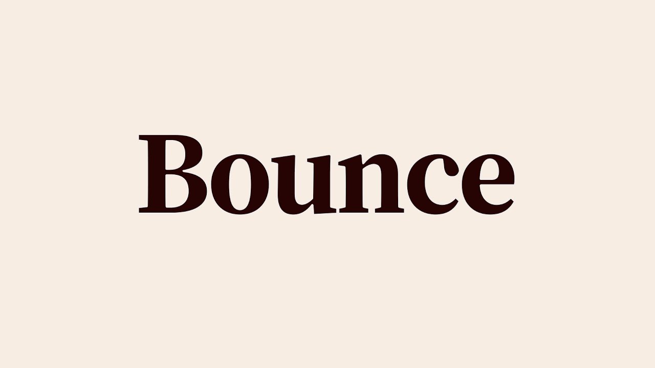 Bounce Meaning and Pronunciation - YouTube