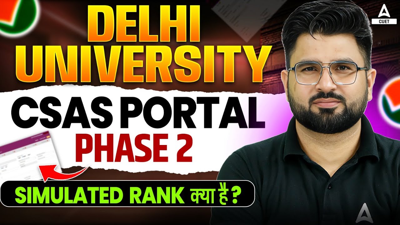 Delhi University CSAS Phase 2 🔴 Simulated Rank Explained | DU Admission ...