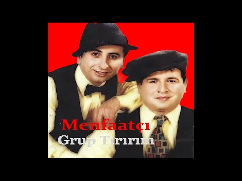 Grup Tırrım - Menfaatçı