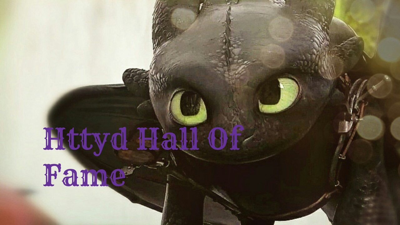 Httyd ~ HALL OF FAME - YouTube