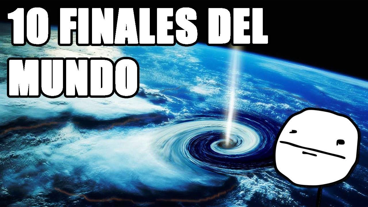 10 Formas en la que podría terminar el mundo (Loquendo) - YouTube