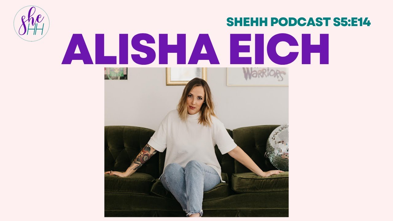 ALISHA EICH | SheHH PODCAST S5E14: Canadian Artist, Corporate vs ...