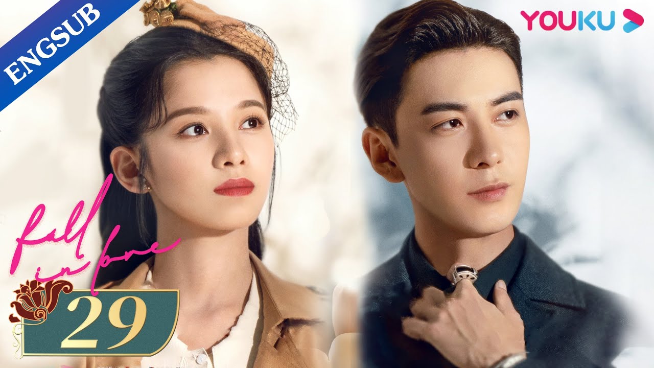 [Fall In Love] EP29 | Fake Marriage with Bossy Marshal | Chen Xingxu/Zhang Jingyi/Lin Yanjun ...