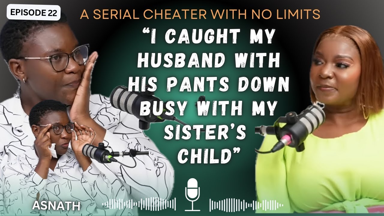 EP 22 Asnath Mathiba on her husband having an affair with her siste’s ...