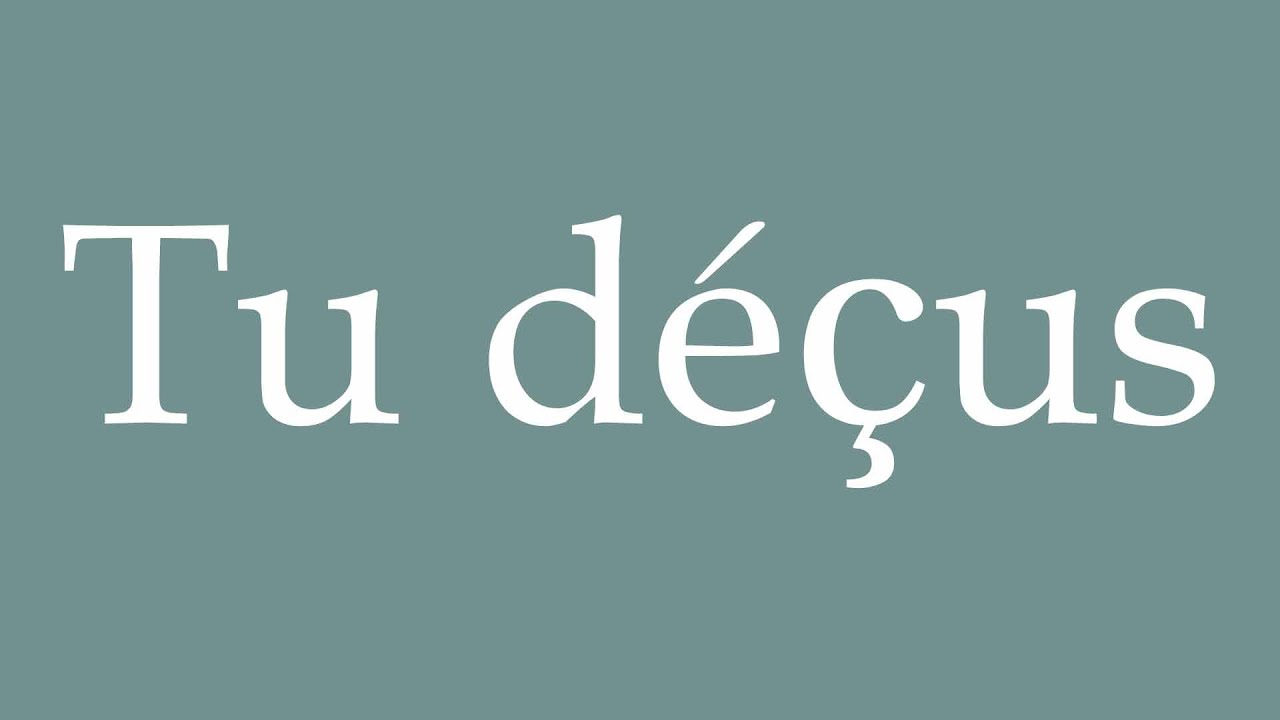 How to Pronounce ''Tu déçus'' (You disappointed) Correctly in French ...