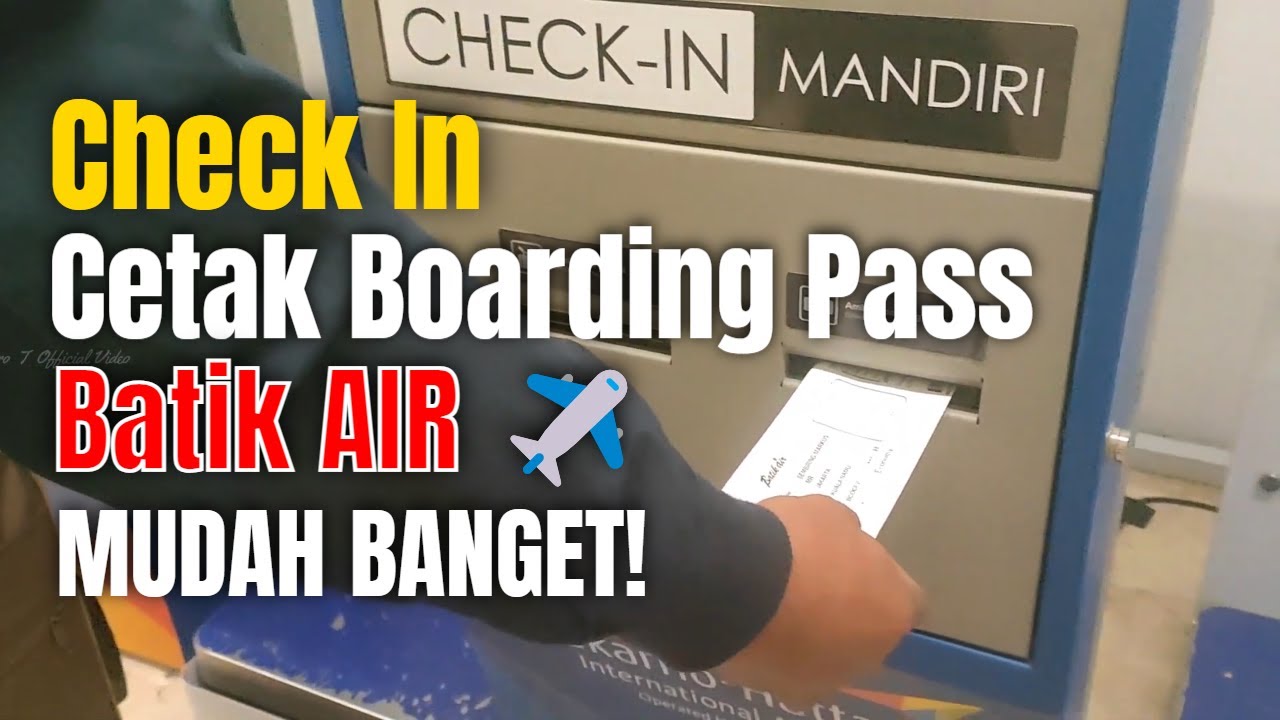 CARA CHECK IN DAN CETAK BORDING PASS MANDIRI BATIK DI BANDARA - YouTube