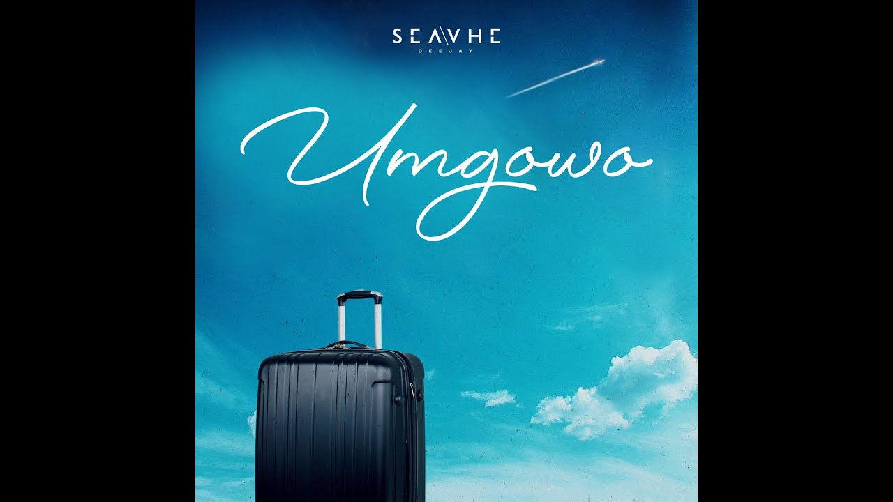 SEAVHE DEEJAY - UMGOWO (MIX) | ft. HOLY ALPHA, BRAVO LE ROUX, COSTA ...