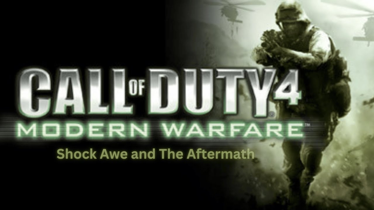 Call of Duty 4: MODERN WARFARE_Shock Awe & The Aftermath_Sgt. Paul ...