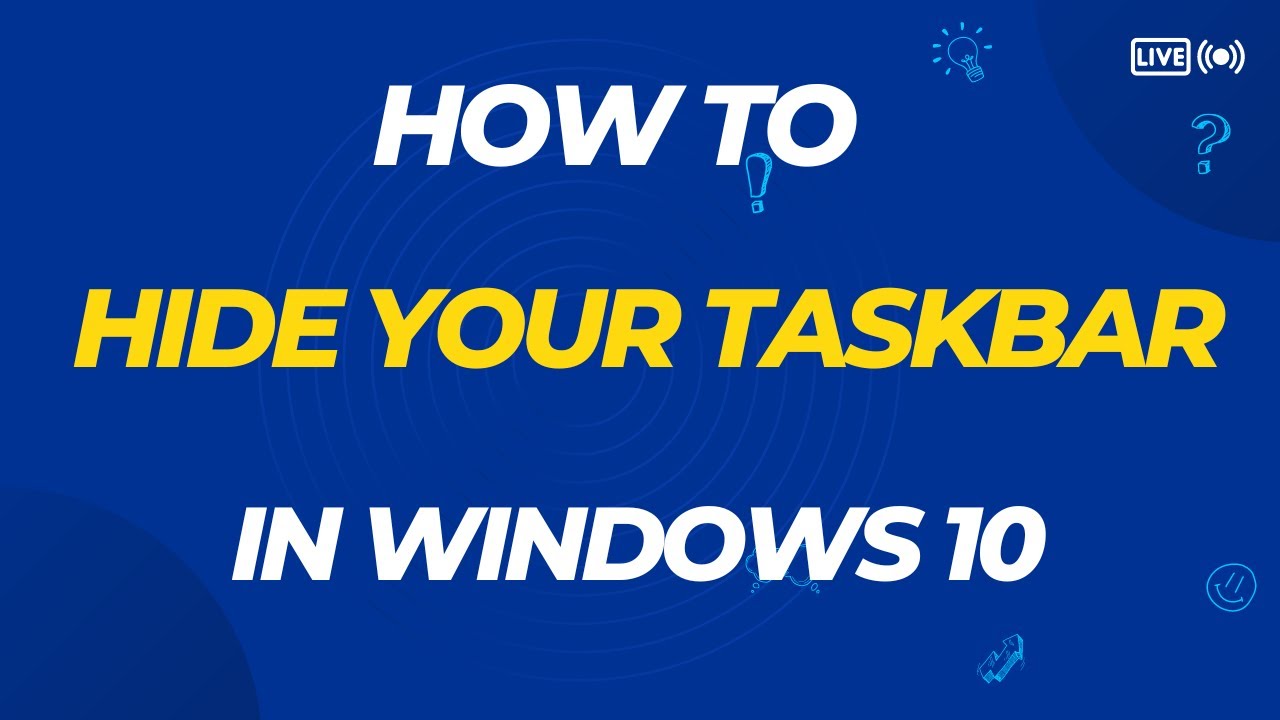 How To Hide/Disable Taskbar On Windows 10 (2023) | Easy Guide - YouTube