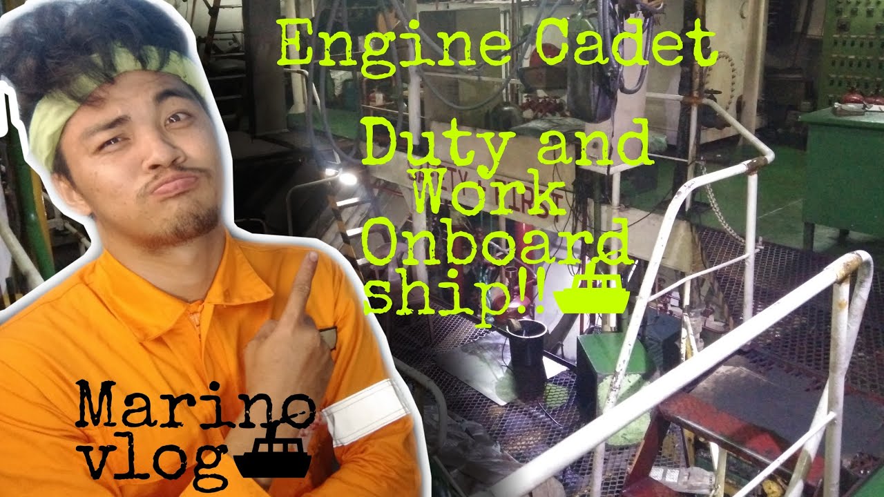 Engine Cadet Duty and Work Onboard ship!!⛴ Marino Vlog #103 - YouTube