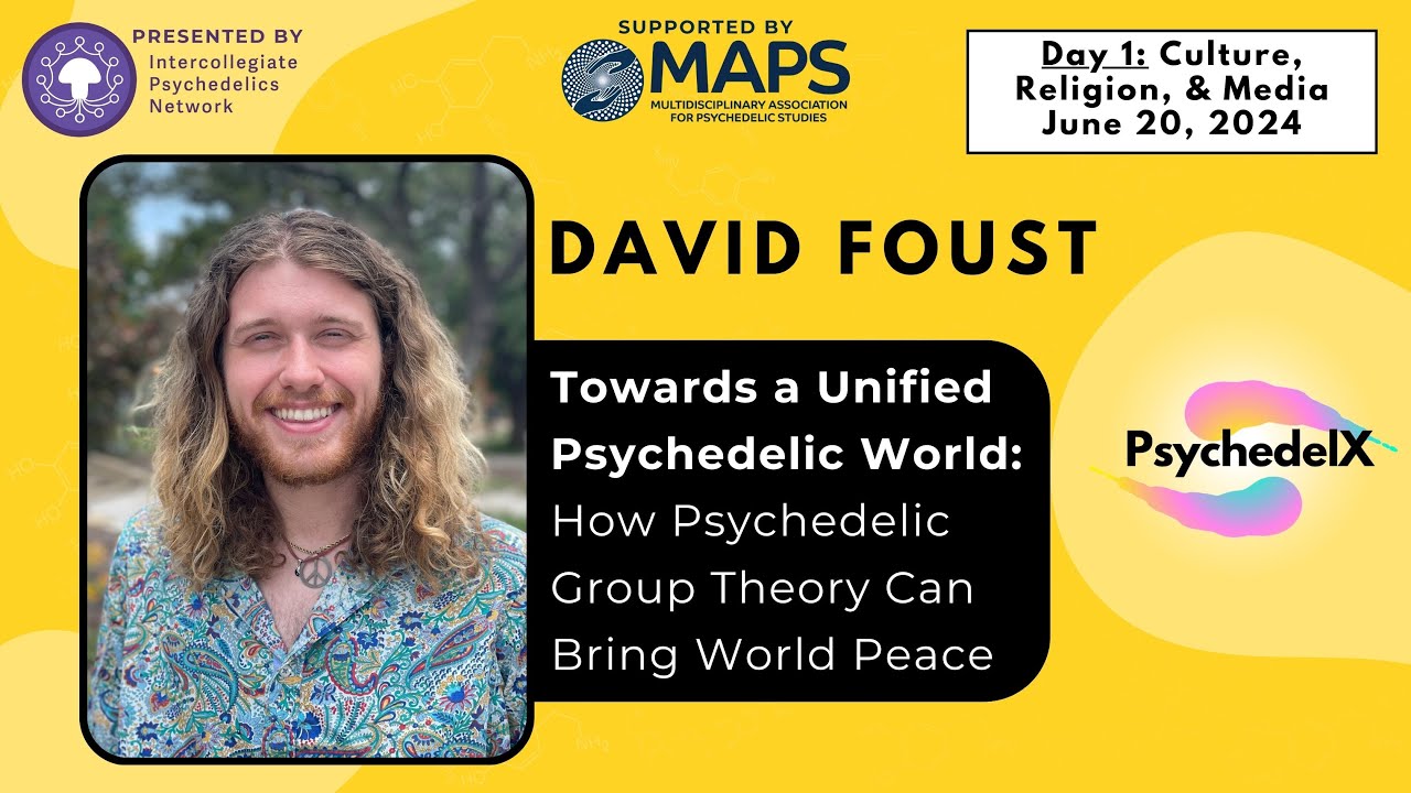 David Foust-Towards a Unified Psychedelic World: How Psychedelic Group ...