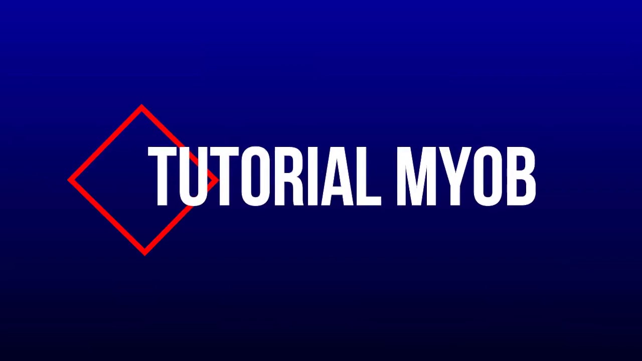 Tutorial MYOB - YouTube