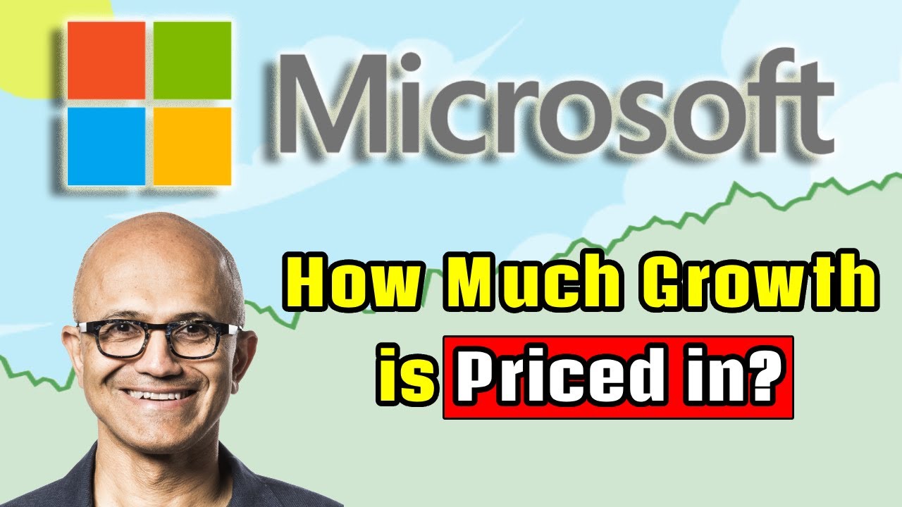 How Much Growth is Priced into Microsoft Stock? (MSFT Stock Analysis ...