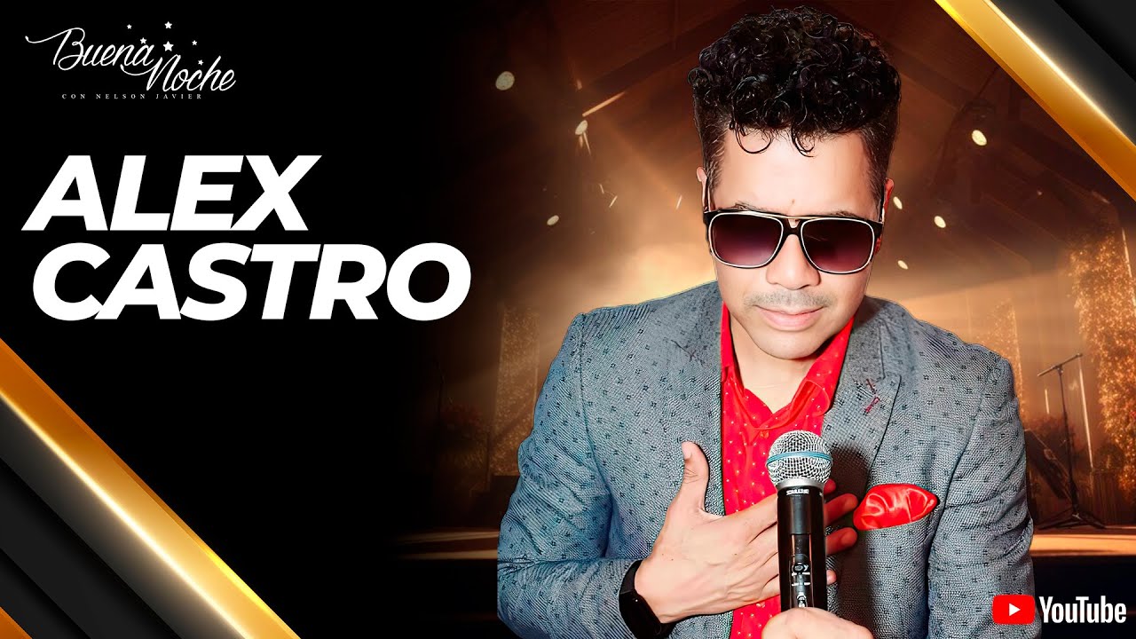 ALEX CASTRO: TALENTO Y PASIÓN EN LA MÚSICA | BUENA NOCHE - YouTube