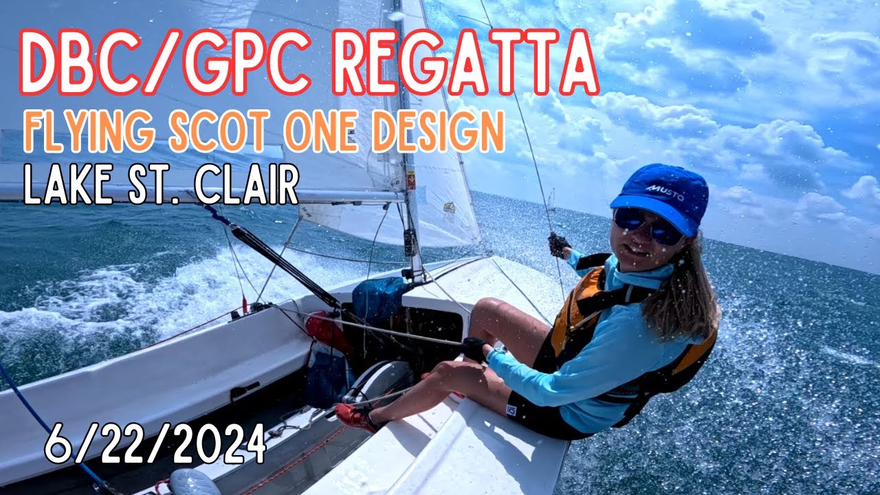 DBC/GPC Regatta - Flying Scot Class (6/22/2024) - YouTube