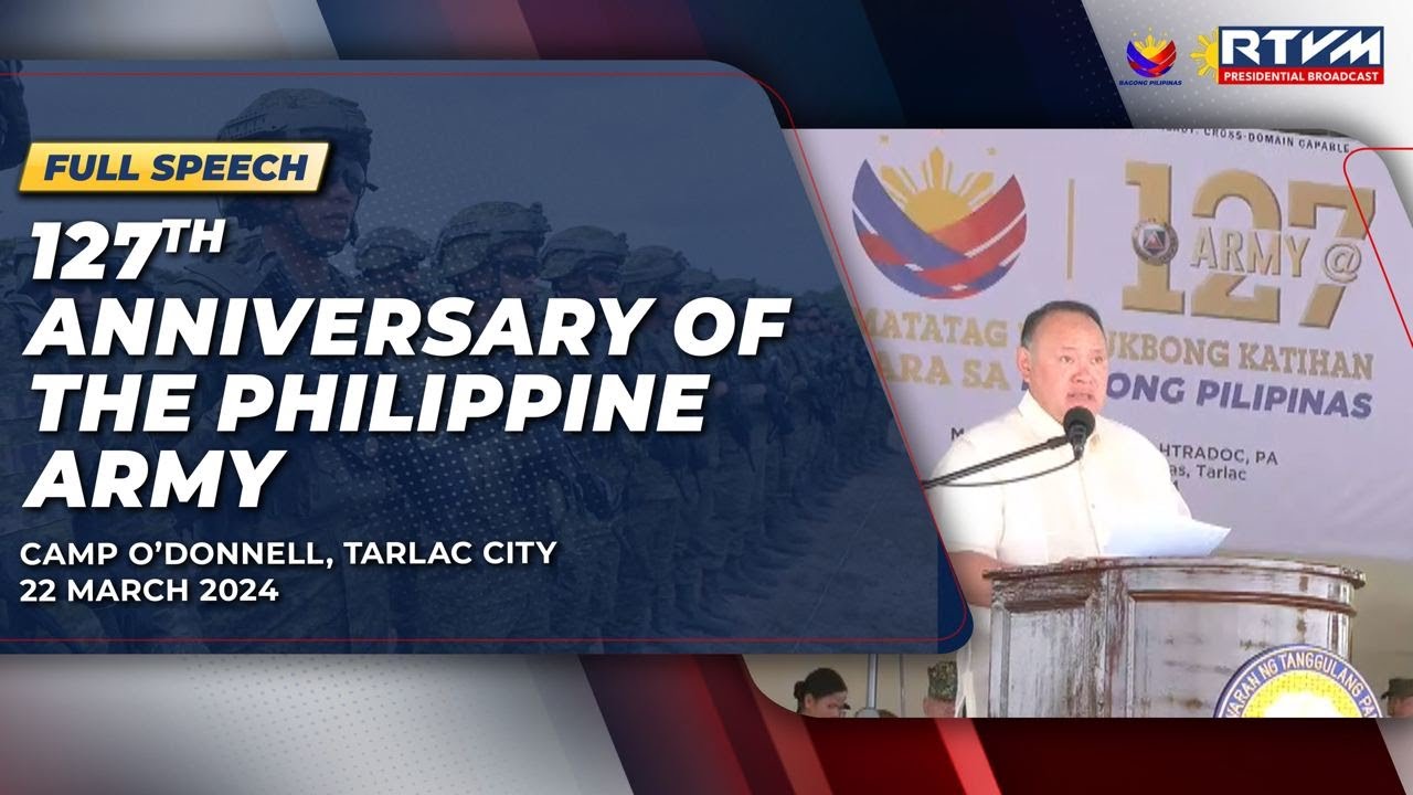 127th Anniversary of the Philippine Army (Speech) 03/22/2024 - YouTube