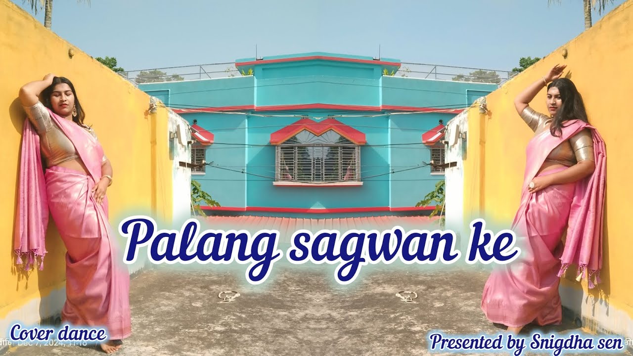 PALANG SAGWAN KE /PRESENTED BY SNIGDHA SEN ️😊 COVER DANCE - YouTube