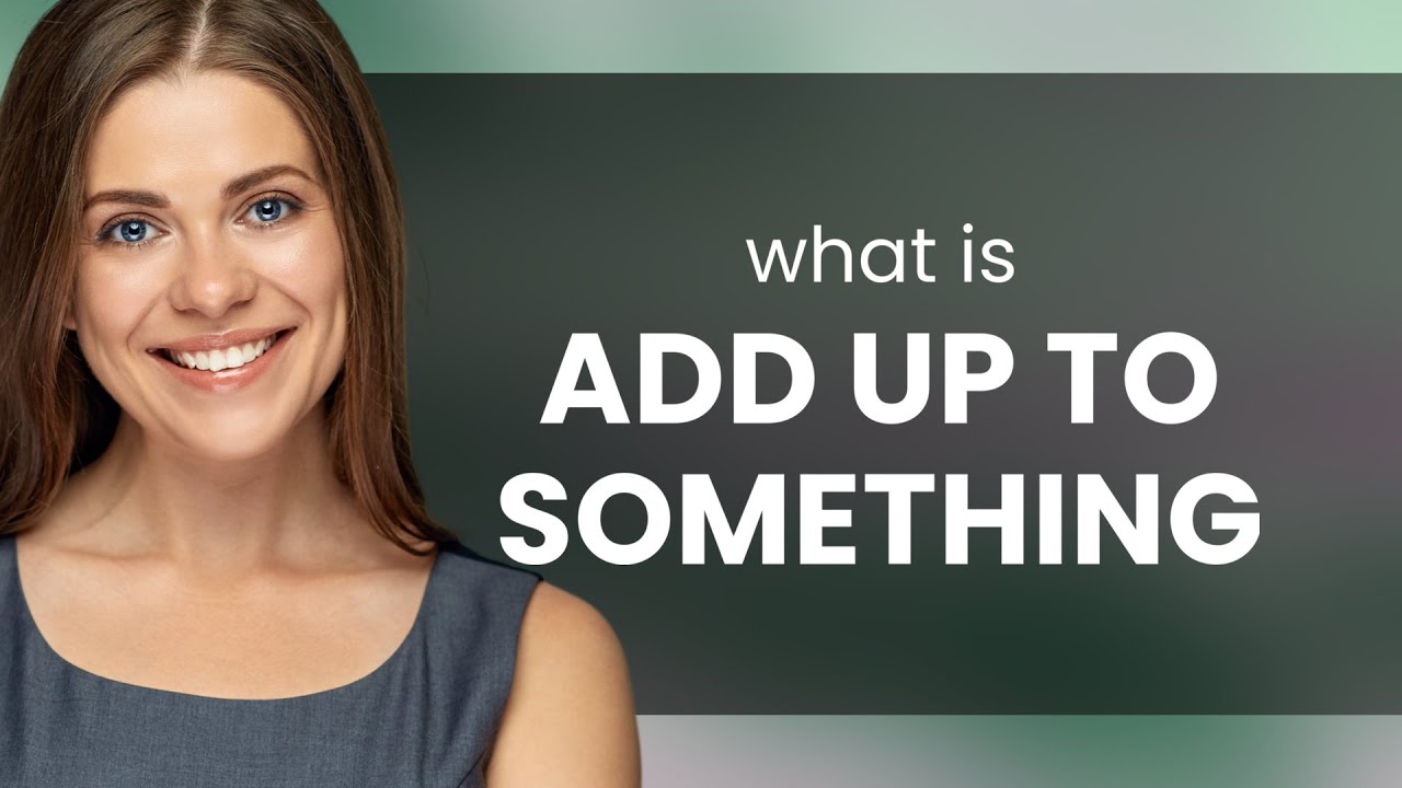 Unraveling the Mystery: "Add Up To Something" - YouTube