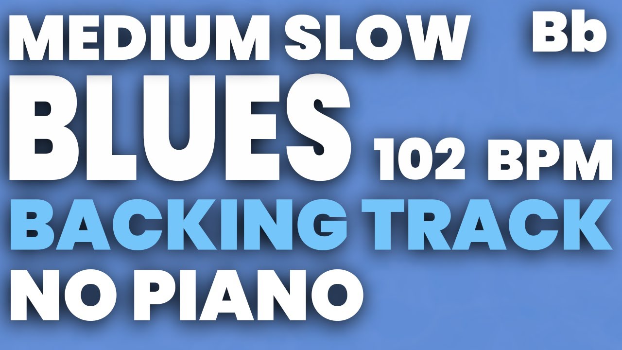 Blues in Bb Backing Track 102 bpm - NO PIANO - YouTube