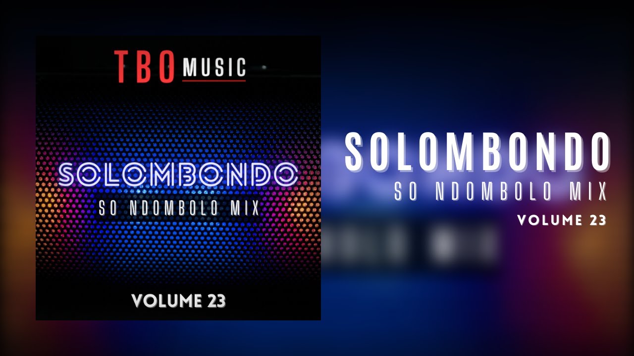 SOLOMBONDO - So Ndombolo Mix Vol.23 (4th Birthday) 🎂🎧🇨🇩 - YouTube