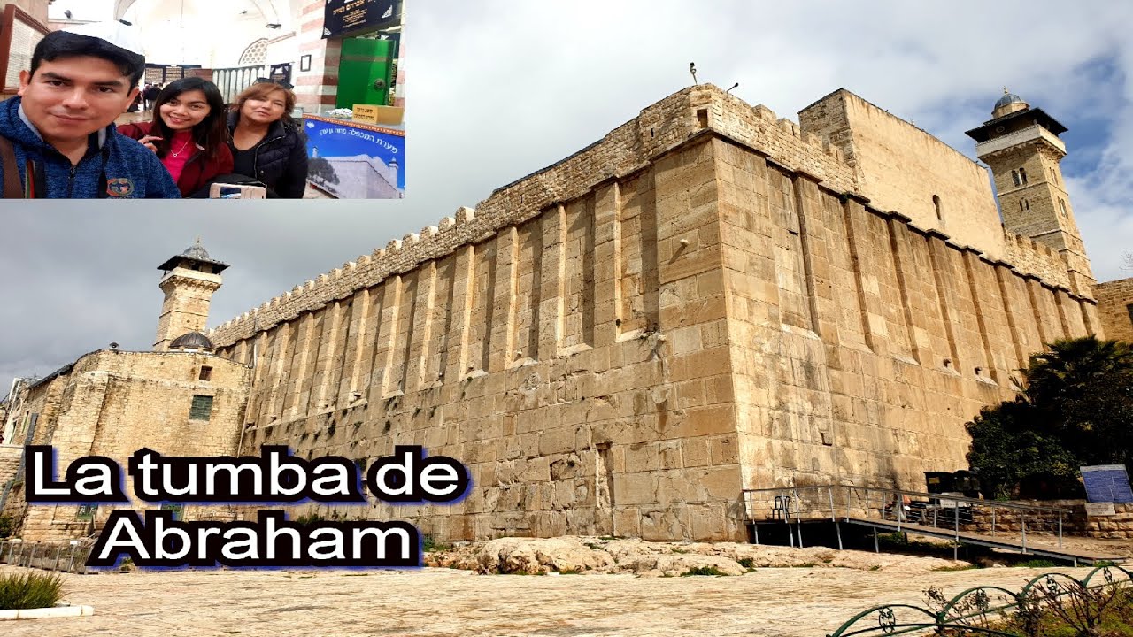 Hebrón, la tumba de los patriarcas (Abraham, Isaac y Jacob) - YouTube