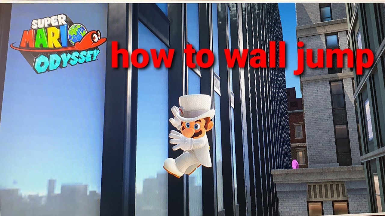 How To Wall Jump - Super Mario Odyssey - YouTube