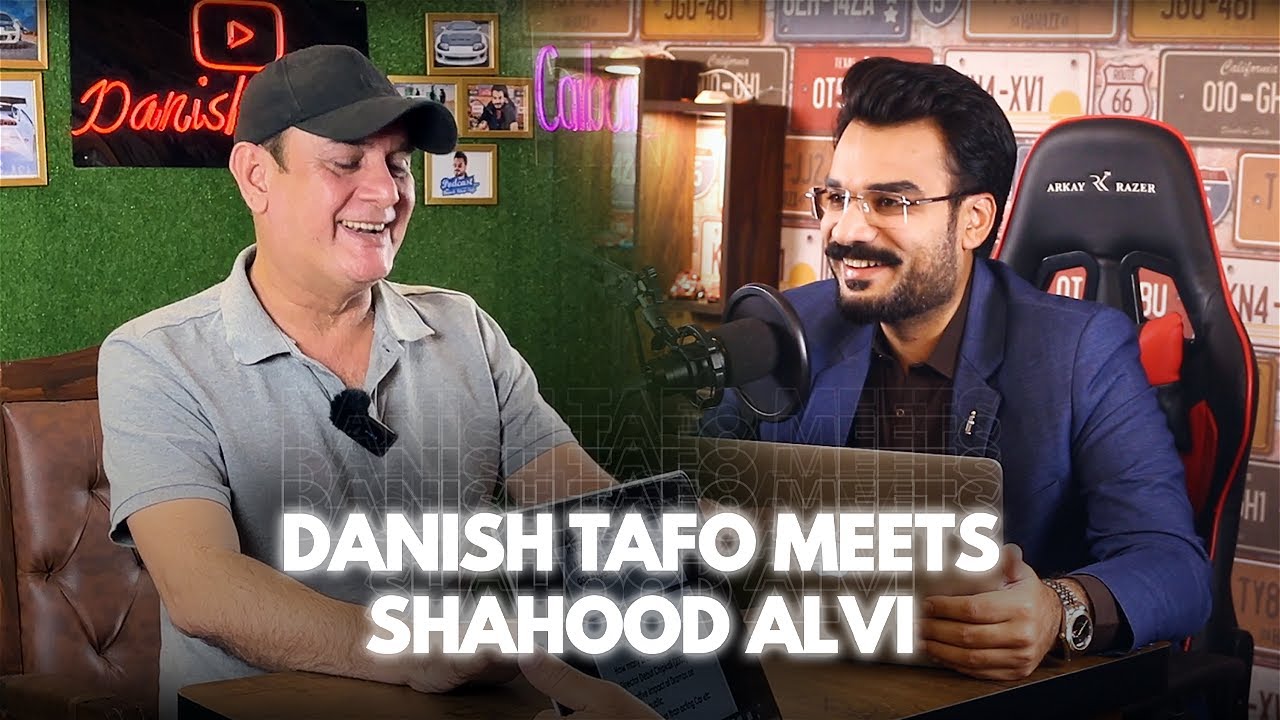 Danish Tafo & Shahood Alvi: A Hilarious & Heartfelt Conversation with a ...
