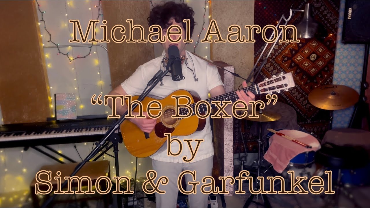 The Boxer - Michael Aaron (Simon & Garfunkel Cover) - YouTube