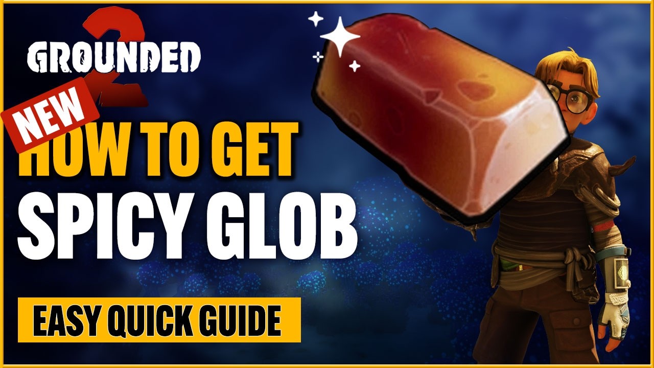 How to get Spicy Glob in Grounded 2 - YouTube