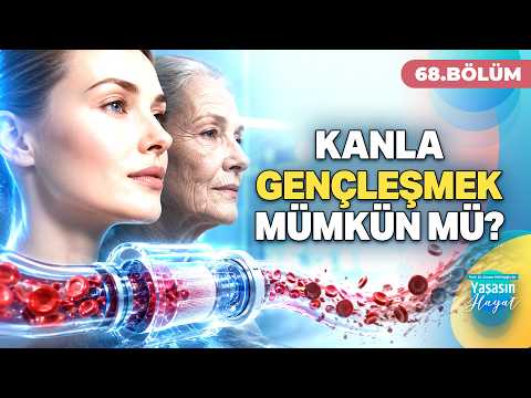 Kanı Temizletip Gençleşmek Mümkün mü? | 68. Bölüm - Osman Müftüoğlu ile Yaşasın Hayat