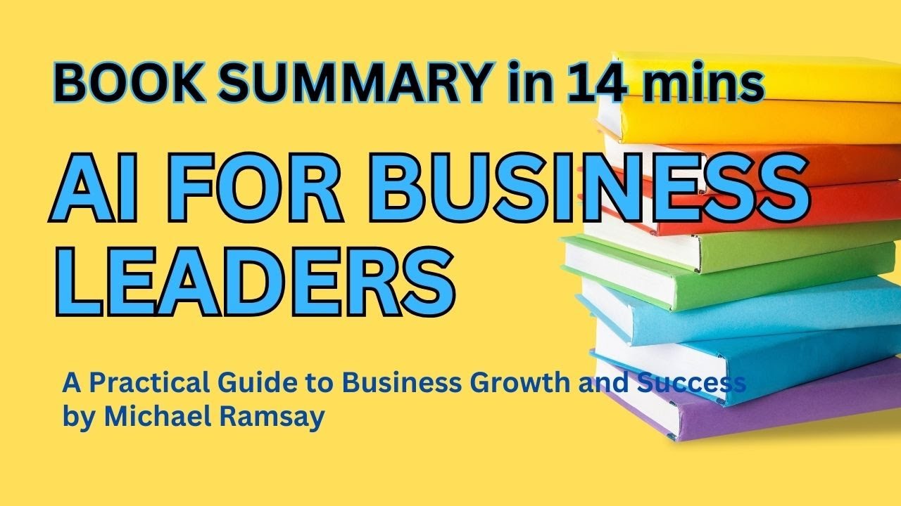 AI for Business leaders by Michael Ramsay - BOOK SUMMARY - YouTube