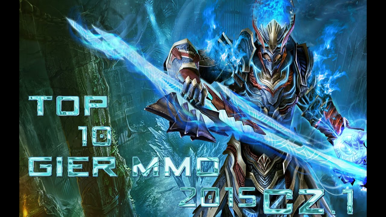 TOP 10 GIER MMO w 2015 [CZ.1] - YouTube
