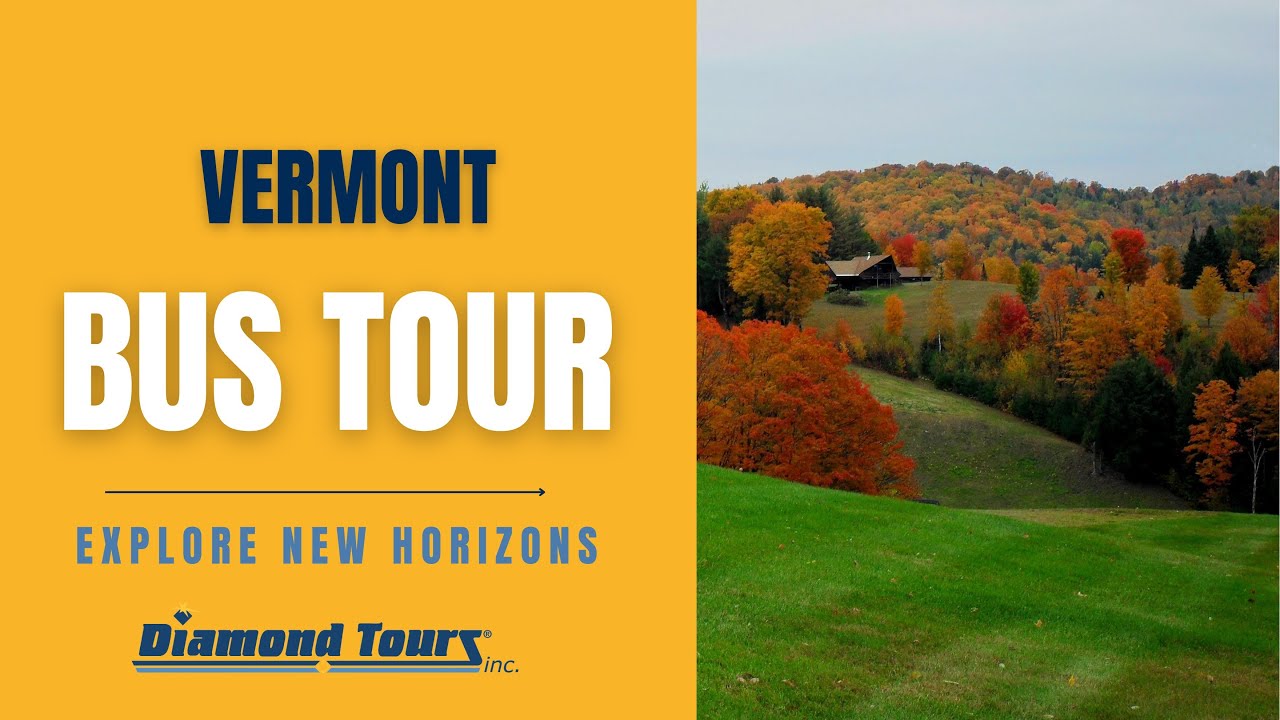Diamond Tours | Vermont | Guided Bus Tour Vacation - YouTube