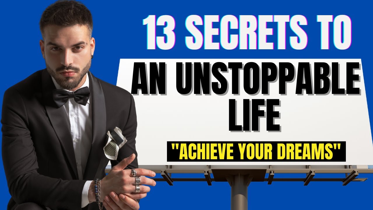 "13 Secrets to An Unstoppable Life: Achieve Your Dreams " #motivation # ...