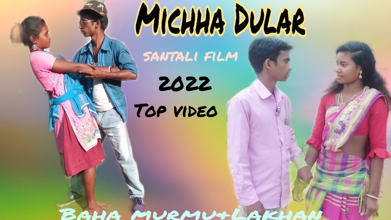 Michha dular//Baha Murmu&Lakhan//santali video//santali film 2022 - YouTube