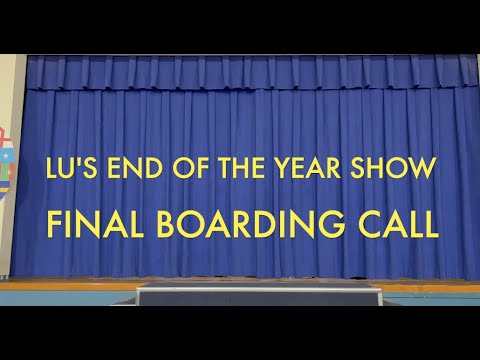 LU End-of-Year Show - Final Boarding Call - May 2023 - YouTube
