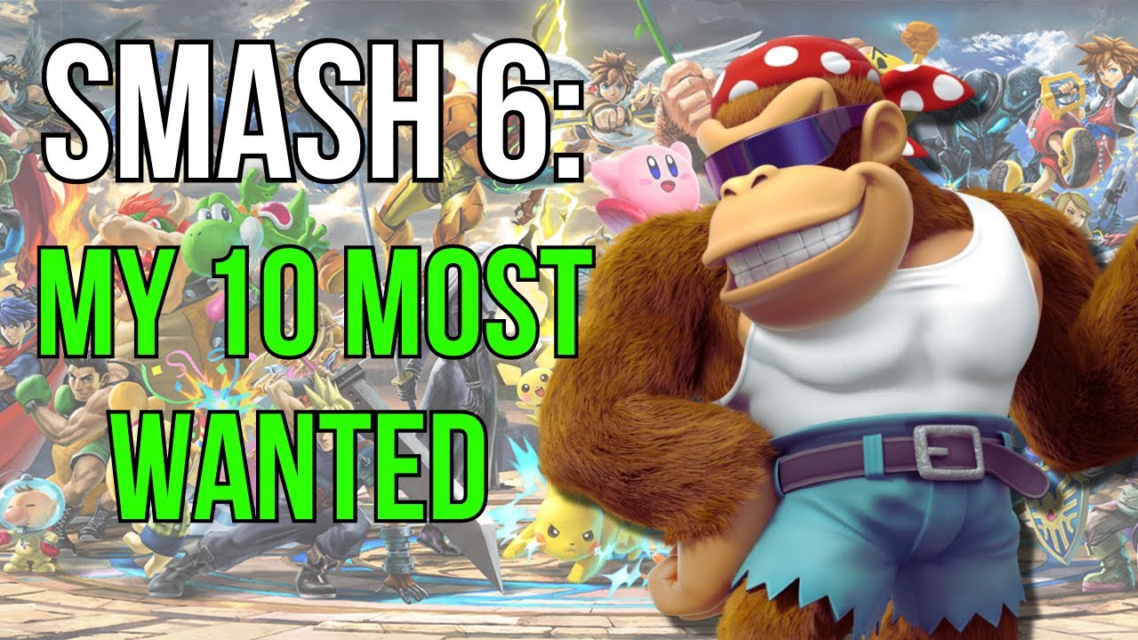Smash Bros on Switch 2 - My Top 10 Most Wanted Characters - YouTube