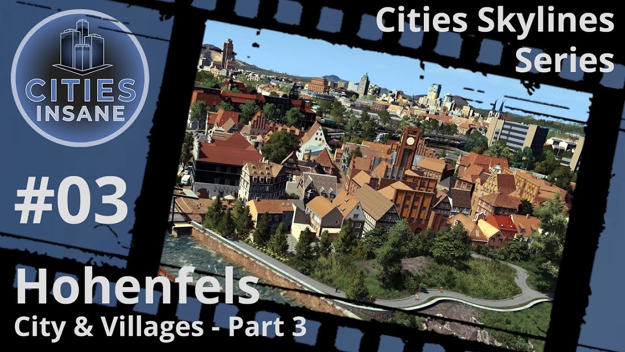 Hohenfels #03 - Cities Skylines - Map-Overview - Part 3 - YouTube