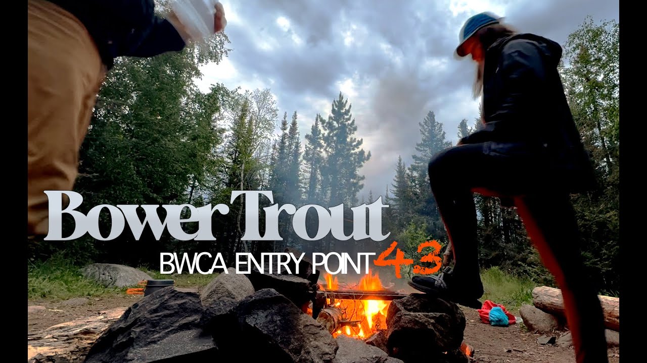 Bower Trout BWCA EP 43: Unseen Wilderness Beauty! - YouTube