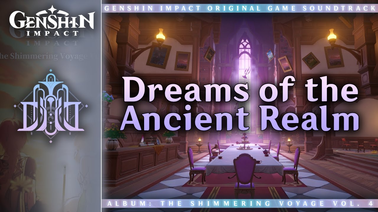 Dreams of the Ancient Realm — Imaginarium Theater | Genshin Impact OST: The Shimmering Voyage ...
