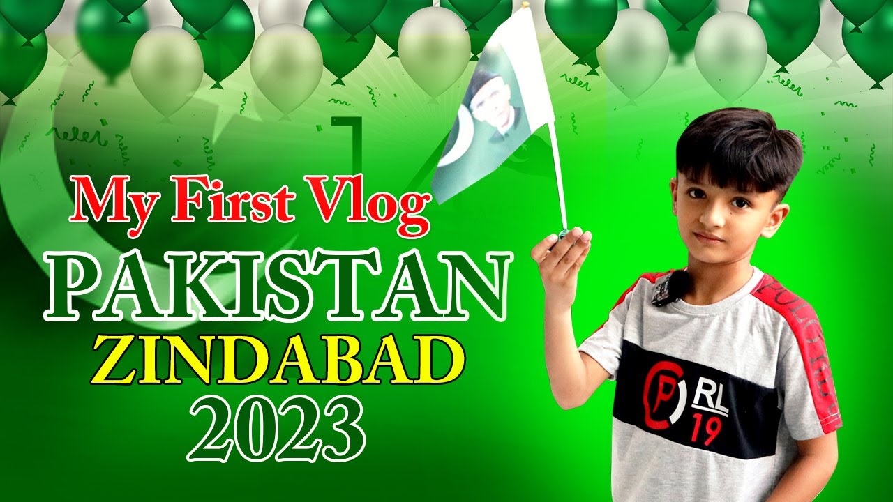 My First Vlog🔥 Pakistan Zindabad | Milli Nagma | Shukria Pakistan - YouTube