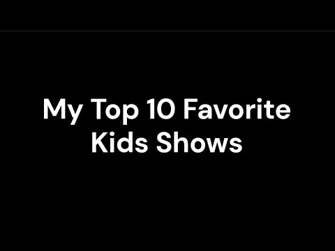 My Top 10 Favorite Kids Shows - YouTube
