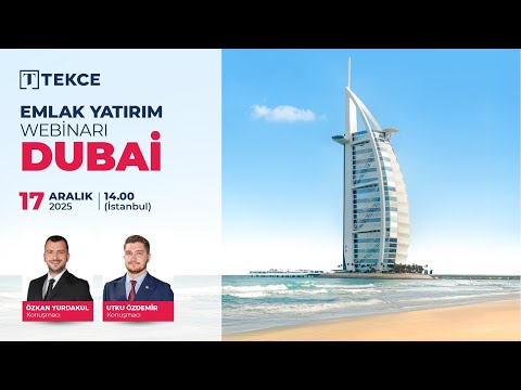 TEKCE | Emlak Yatırım Webinarı: Dubai