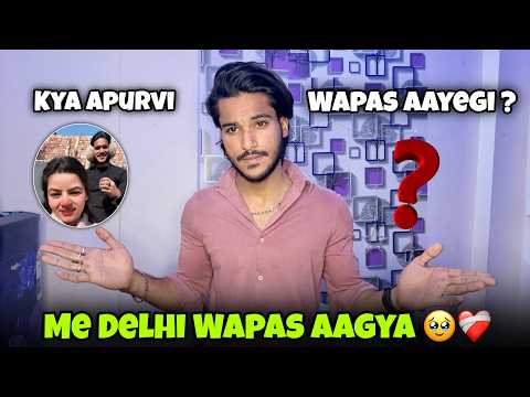 Me Aa Agya Hoo Delhi 🥹❤️‍🩹 Kya Apurvi Sameer Ke Paas Wapas Aayegi ? 🙁