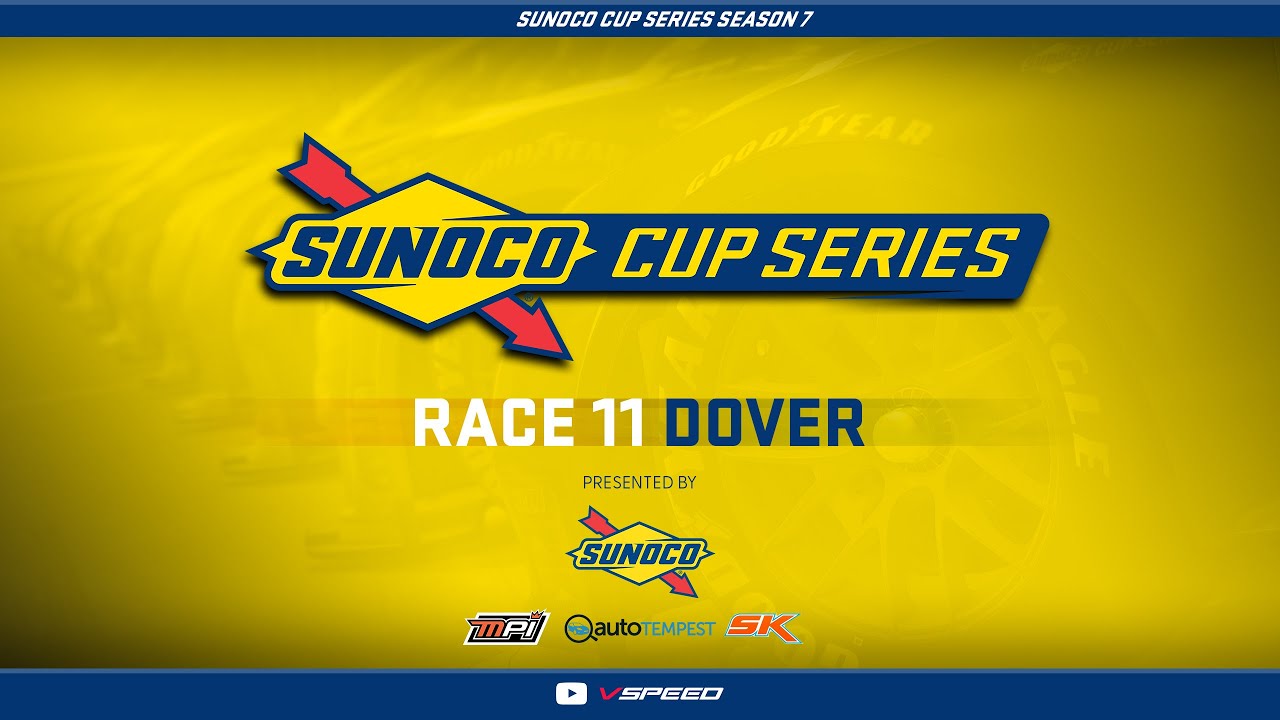 Sunoco Cup Series Season 7 | Race 11 - DOVER - YouTube